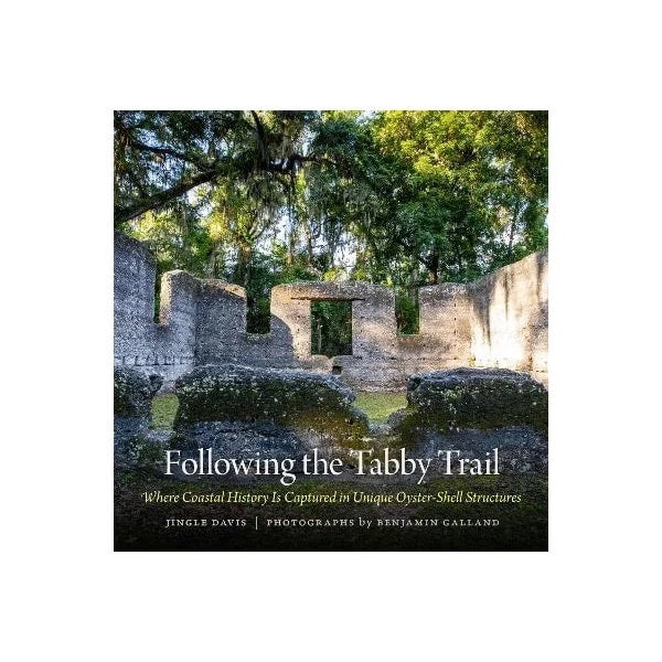 Following The Tabby Trail: Where Coastal History Is Captured In Unique ...